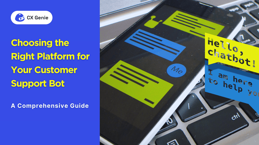 Choosing the Right Platform for Your Customer Support Bot: A ...